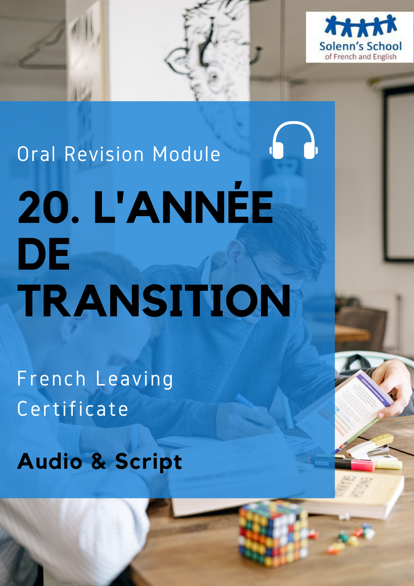 French LC Oral Revision Module 20: " Transition Year" / "L’année de Tr ...